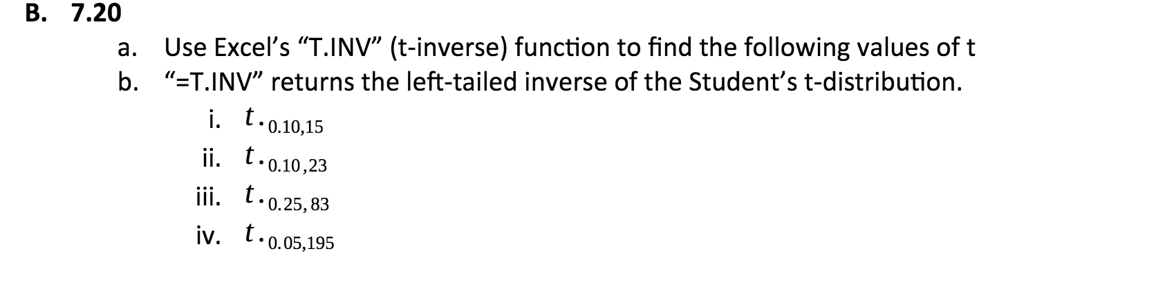 Solved a. B. 7.20 Use Excel's “T.INV” (t-inverse) function | Chegg.com