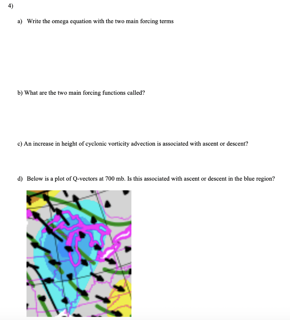 Solved 4) a) Write the omega equation with the two main | Chegg.com