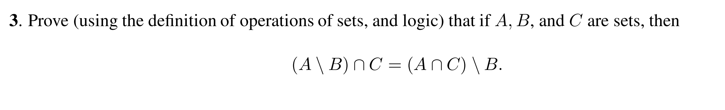 Solved 3. Prove (using the definition of operations of sets, | Chegg.com