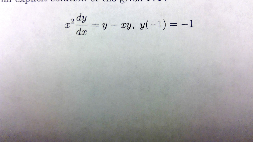 Solved २२ dy =y-y, y(-1) = -1 dx | Chegg.com