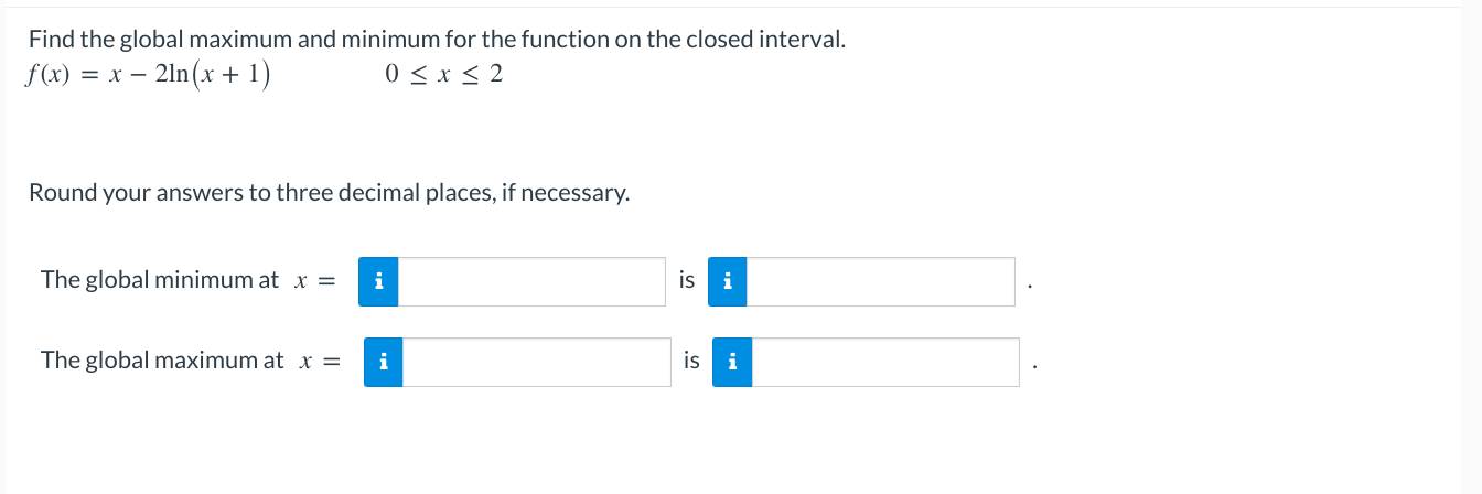 Solved Find the global maximum and minimum for the function | Chegg.com