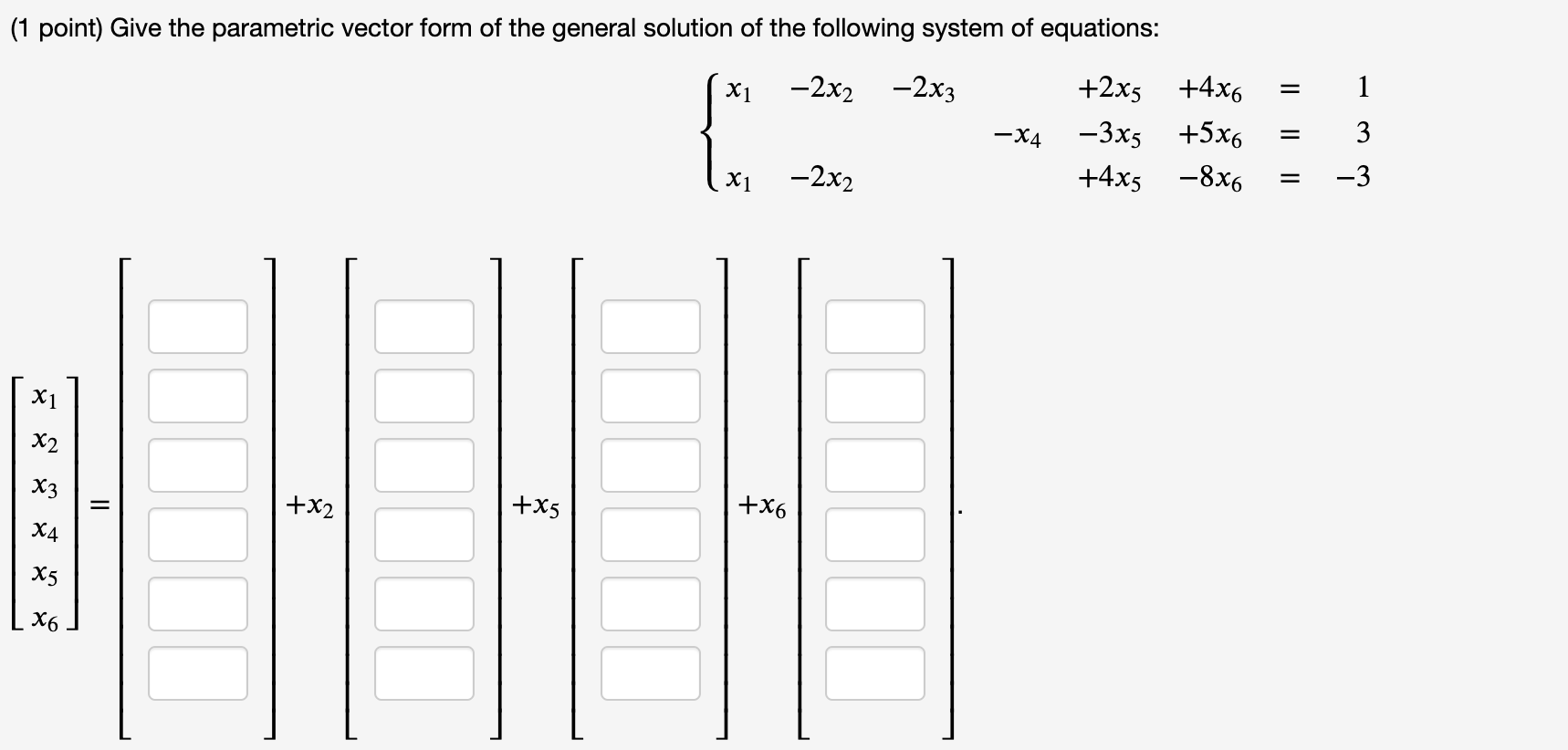 Solved (1 point) Give the parametric vector form of the | Chegg.com