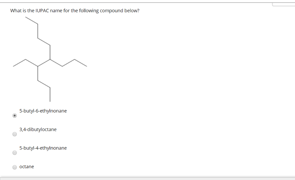 Solved What is the IUPAC name for the following compound | Chegg.com