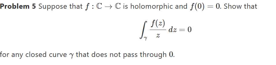 Solved Problem 5 Suppose that f:C→C is holomorphic and | Chegg.com