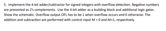 Solved Implement the 4-bit adder/subtractor for signed | Chegg.com