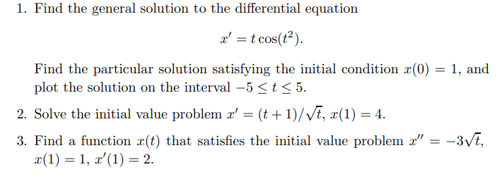 Solved 3. ﻿Find a function x(t) ﻿that satisfies the initial | Chegg.com