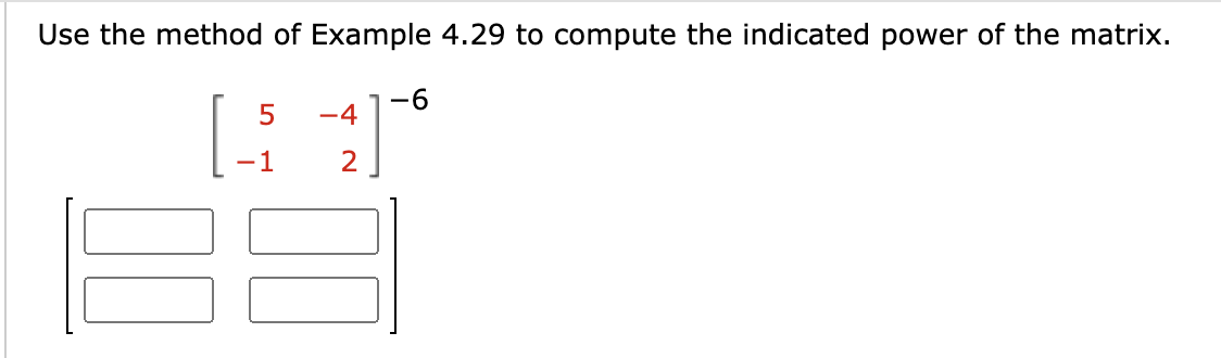 Solved Use the method of Example 4.29 to compute the | Chegg.com