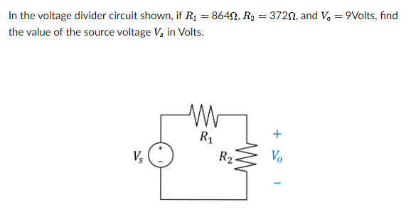 Solved = In the voltage divider circuit shown, if R2 = | Chegg.com