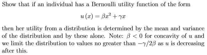 Show that if an individual has a Bernoulli utility | Chegg.com