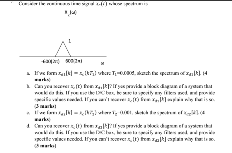 Solved Consider the continuous time signal xc(t) ﻿whose | Chegg.com