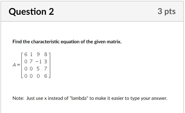 Solved Find the characteristic equation of the given matrix. | Chegg.com