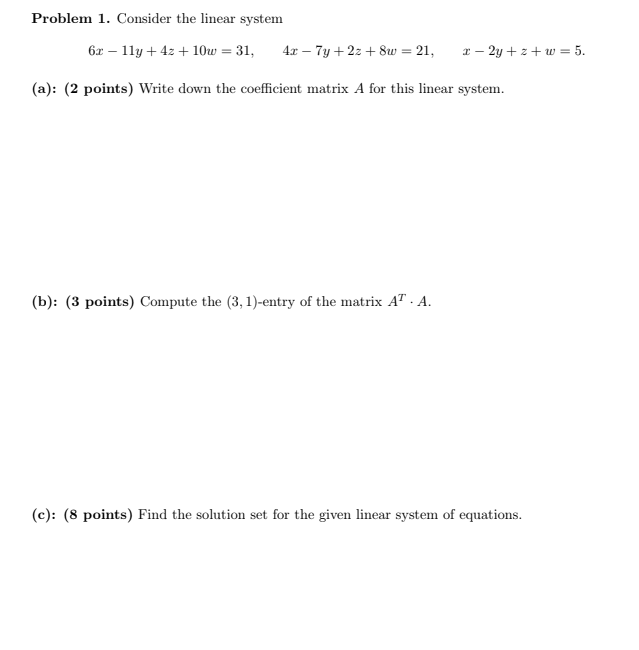 Solved Problem 1. Consider the linear system 6x – 1ly + 4z + | Chegg.com