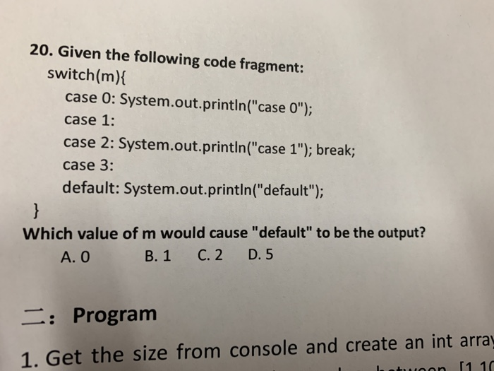 Solved 20. Given the following code fragment: switch(m)f | Chegg.com