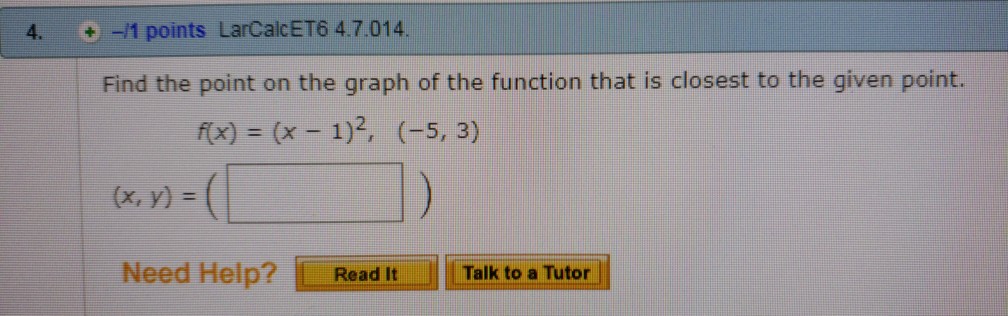 Solved 4.1 points LarCalcET6 4.7.014 Find the point on the | Chegg.com