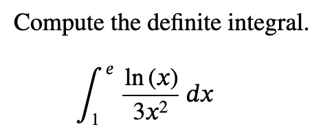 Solved Compute the definite integral.∫1eln(x)3x2dx | Chegg.com