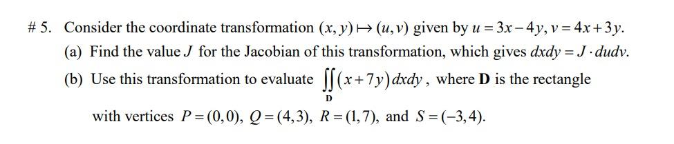 Solved 5. Consider the coordinate transformation (x,y)↦(u,v) | Chegg.com