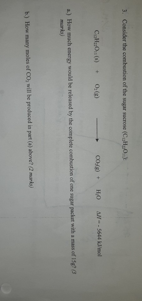 Solved 3. Consider the combustion of the sugar sucrose | Chegg.com