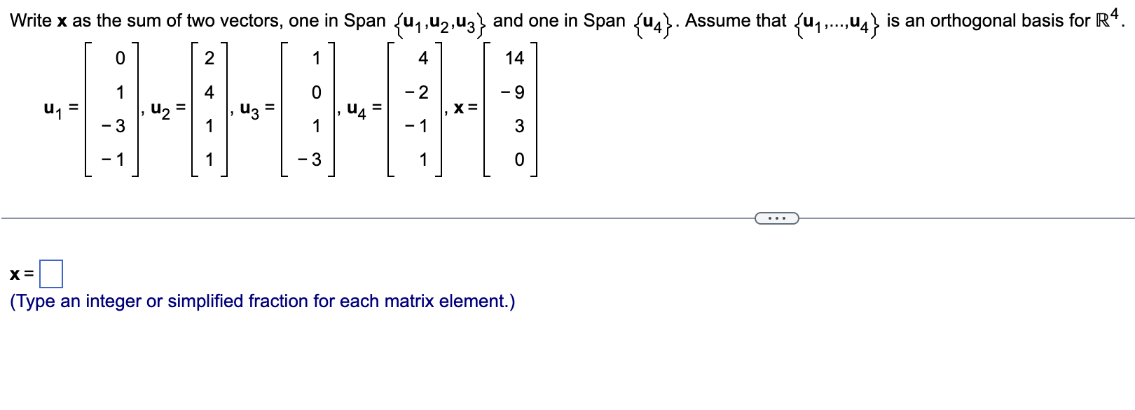 Solved Write x ﻿as the sum of two vectors, one in Span | Chegg.com