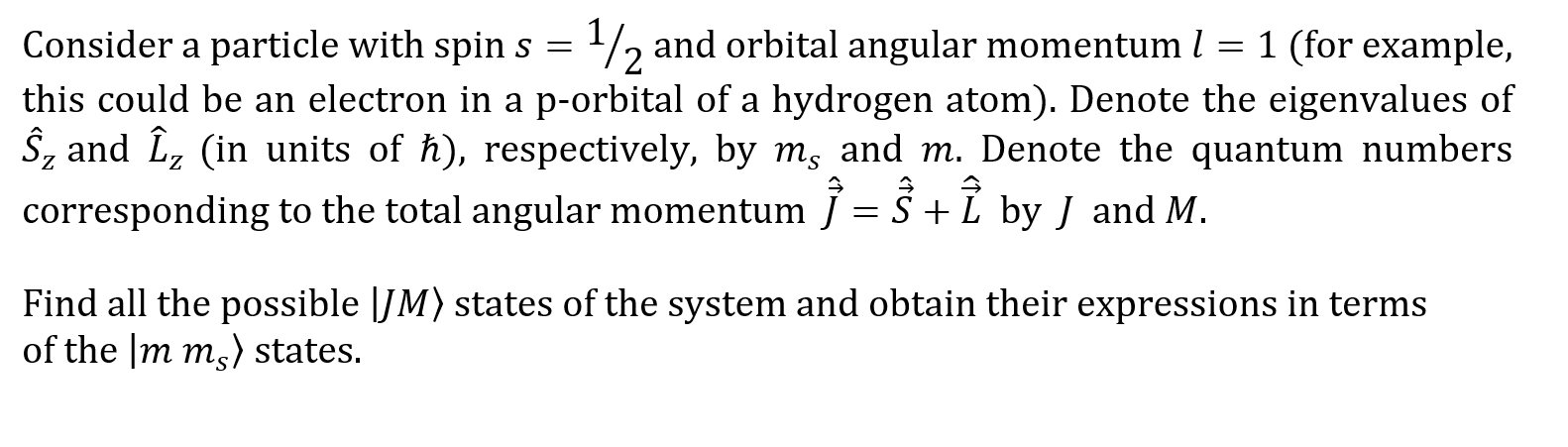 Solved Consider a particle with spin s=1/2 and orbital | Chegg.com