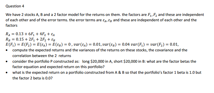 Solved We have 2 stocks A, B and a 2 factor model for the | Chegg.com