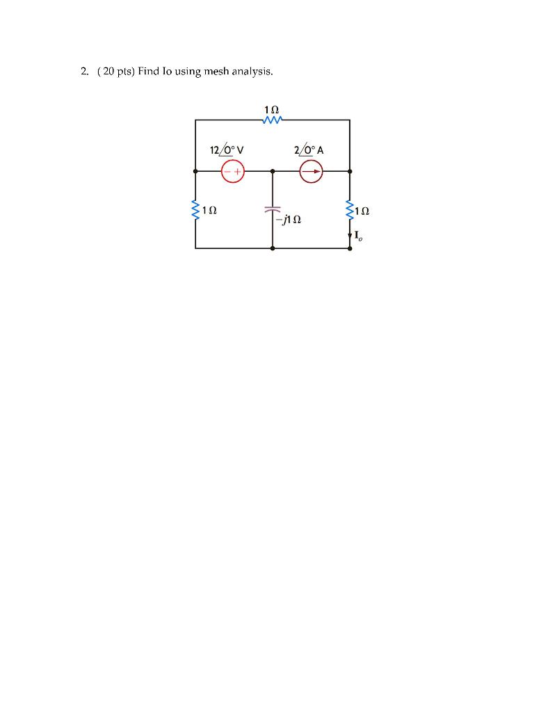 Solved 2. ( 20 pts) Find Io using mesh analysis. | Chegg.com Solved 2. ( 20 pts) Find Io using mesh analysis. | Chegg.com