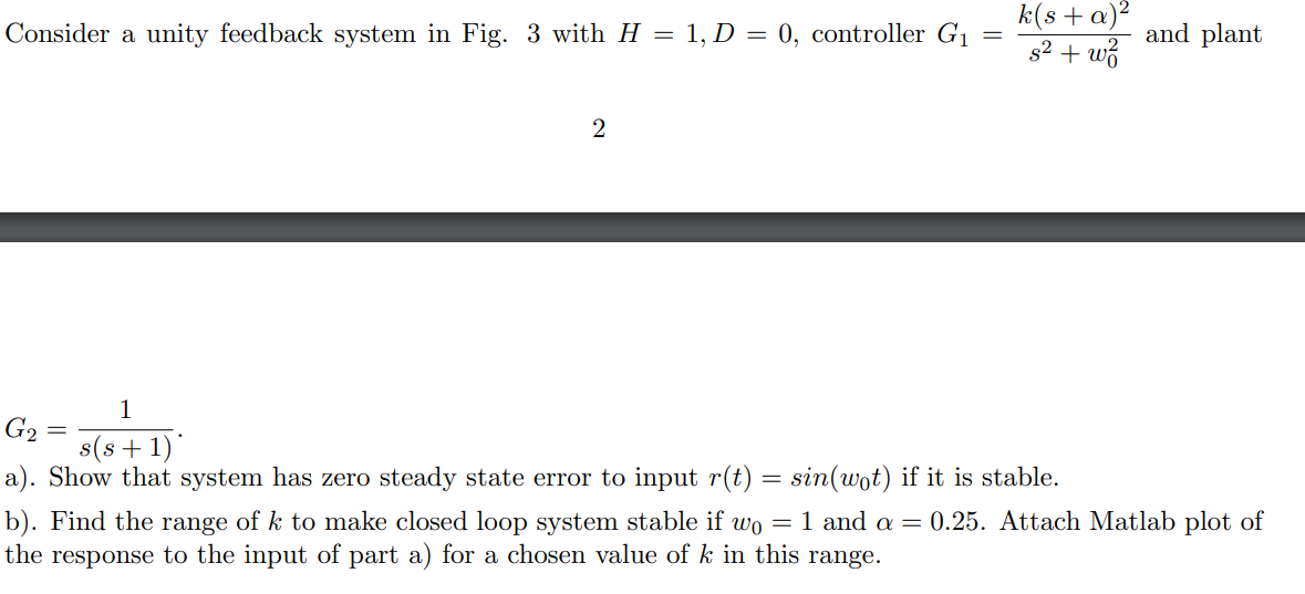 Consider a unity feedback system in Fig. 3 with | Chegg.com
