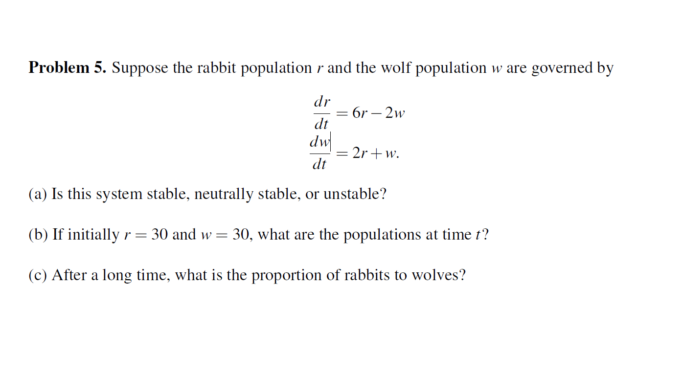 Solved Problem 5. Suppose the rabbit population r and the | Chegg.com