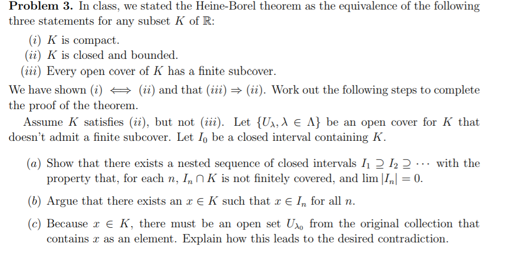 Solved Problem 3. In class, we stated the Heine-Borel | Chegg.com