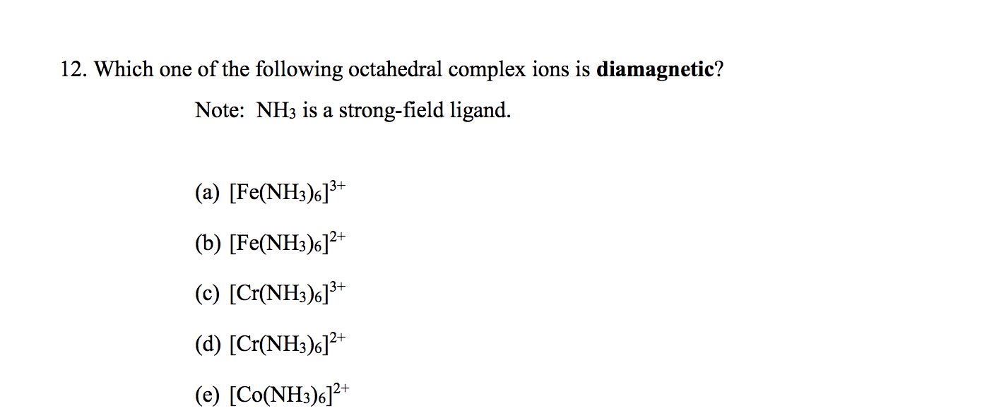 Solved 12. Which one of the following octahedral complex | Chegg.com