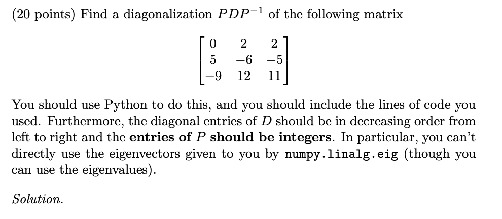 Solved (20 points) Find a diagonalization PDP−1 of the | Chegg.com
