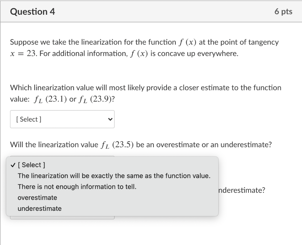 Solved Question 4 6 pts Suppose we take the linearization | Chegg.com