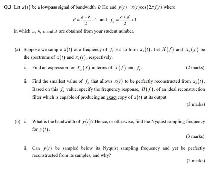 Solved Q.3 Let X(t) be a lowpass signal of bandwidth B Hz | Chegg.com