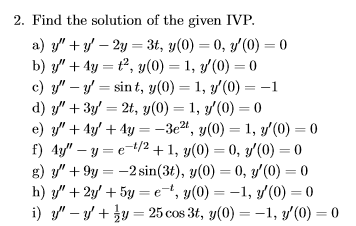 Solved 2. Find the solution of the given IVP. a) y"+y' - 2y | Chegg.com