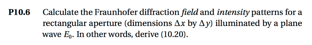 Solved Calculate the Fraunhofer diffraction field and | Chegg.com
