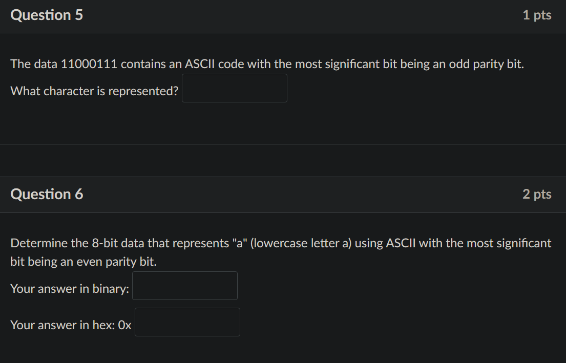 Solved Question 5 1 pts The data 11000111 contains an ASCII | Chegg.com