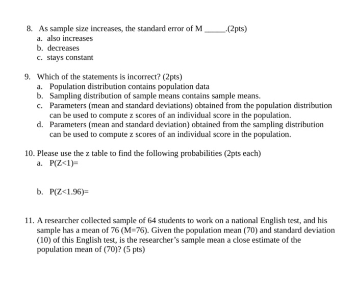 Solved 8. As sample size increases, the standard error of M | Chegg.com Solved 8. As sample size increases, the standard error of M | Chegg.com