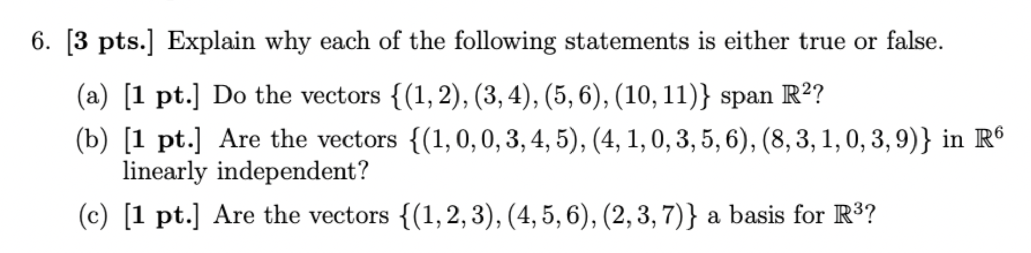 Solved 6. [3 pts.] Explain why each of the following | Chegg.com