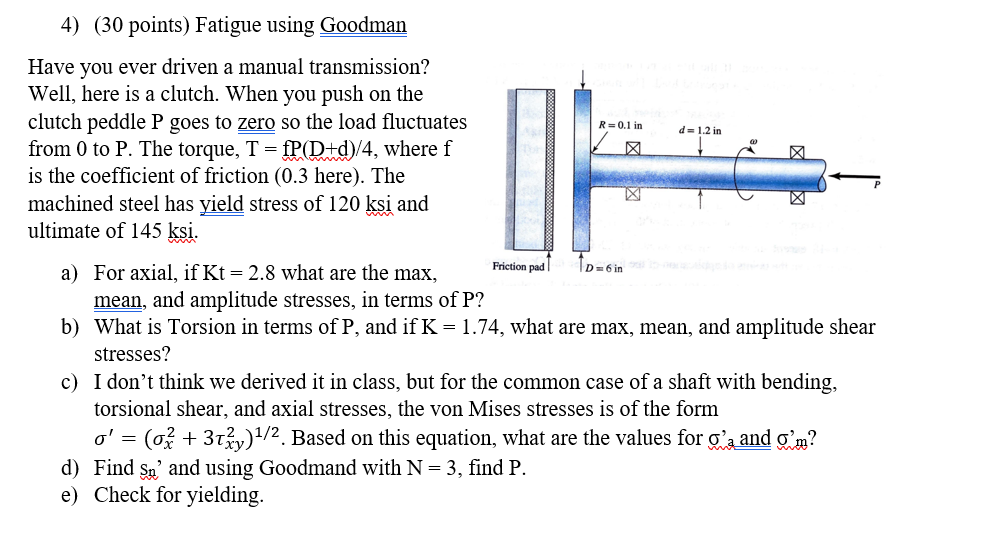 Solved 4) (30 points) Fatigue using Goodman Have you ever | Chegg.com