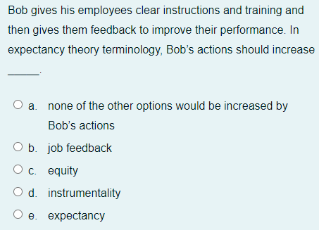 Solved Bob gives his employees clear instructions and | Chegg.com