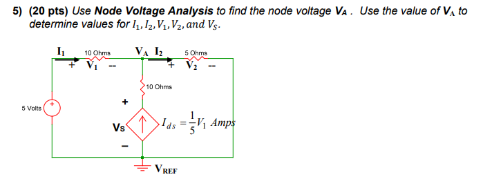Solved 5) (20 pts) Use Node Voltage Analysis to find the | Chegg.com
