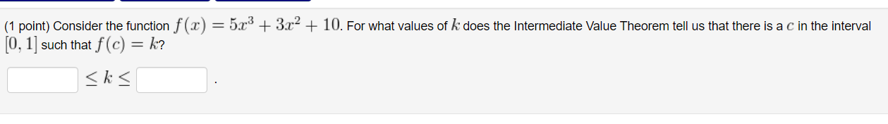 Solved (1 point) Consider the function f(x) = 5x3 + 3x2 + | Chegg.com