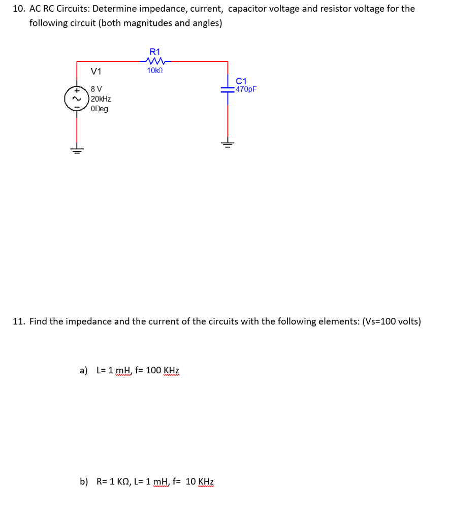 Solved 10. AC RC Circuits: Determine impedance, current, | Chegg.com
