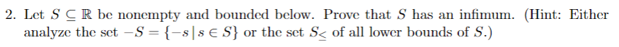 Solved 2. Let S ⊆ R be nonempty and bounded below. Prove | Chegg.com