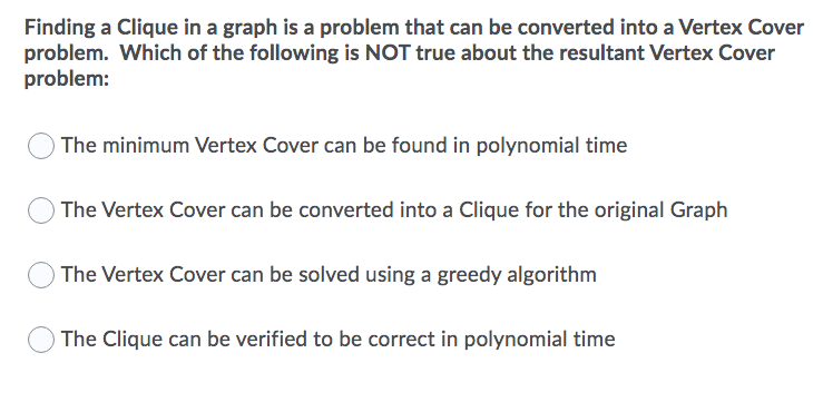 Solved Finding a Clique in a graph is a problem that can be | Chegg.com
