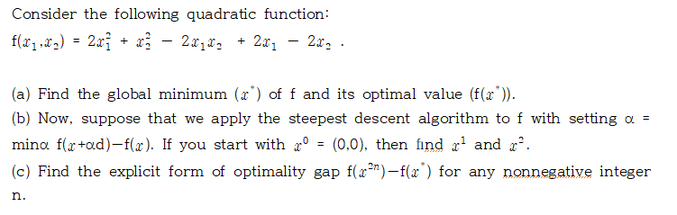 Solved f(x1,x2) = 2x1^2 + x2^2 −2x1x2 + 2x1 − 2x2. (a) Find | Chegg.com