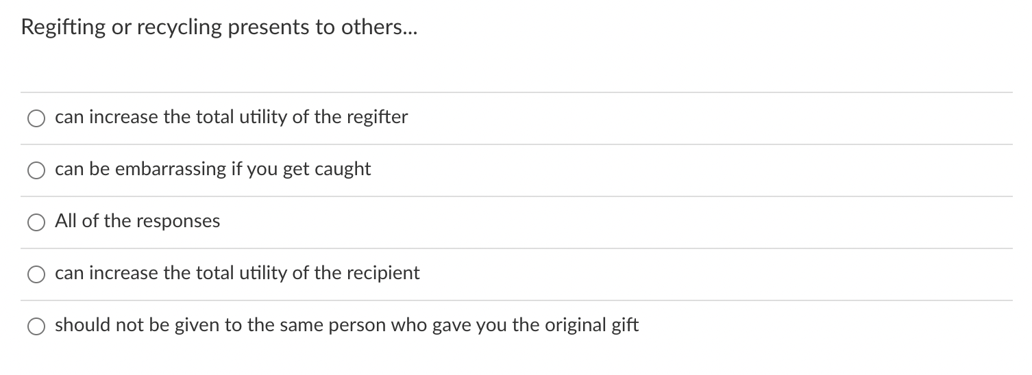 Solved Regifting or recycling presents to others... can | Chegg.com