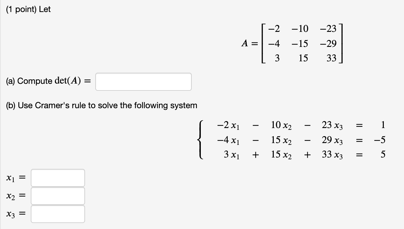Solved (1 point) Let -2 -10 -23 A = -4 -15 -29 15 33 3 (a) | Chegg.com