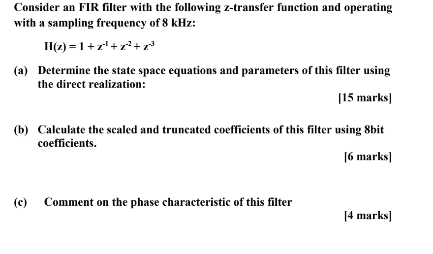 Solved Consider an FIR filter with the following z-transfer | Chegg.com