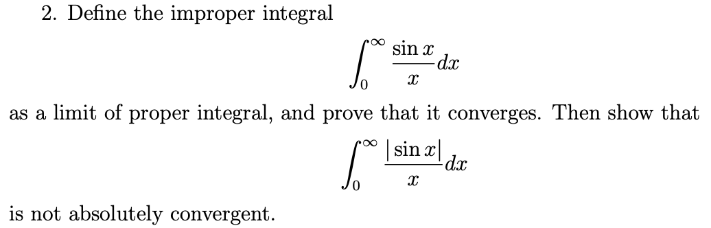 Solved 2. Define the improper integral ∫0∞xsinxdx as a limit | Chegg.com