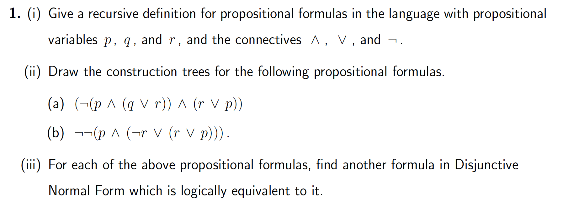 Solved 1. (i) Give a recursive definition for propositional | Chegg.com